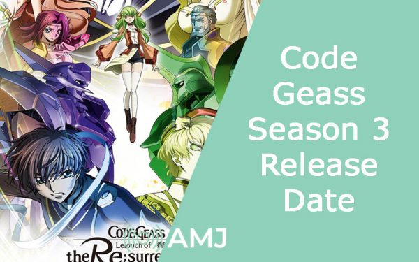 Code Geass Season 3 Release Date In 2021 - AMJ