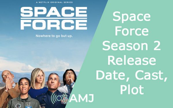 Space Force Season 2: Release Date, Cast & Plot - AMJ