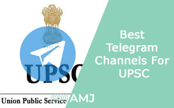 Best Telegram Channels for UPSC Preparation | Top Resources for 2024 - AMJ