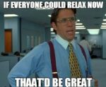 20 Hilarious Relax Memes to Brighten Your Day and Relieve Stress - AMJ