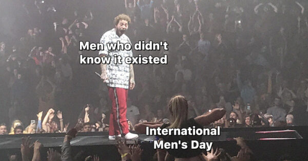 Funny yet Worthy Men’s Days Memes Floating on the Internet - AMJ