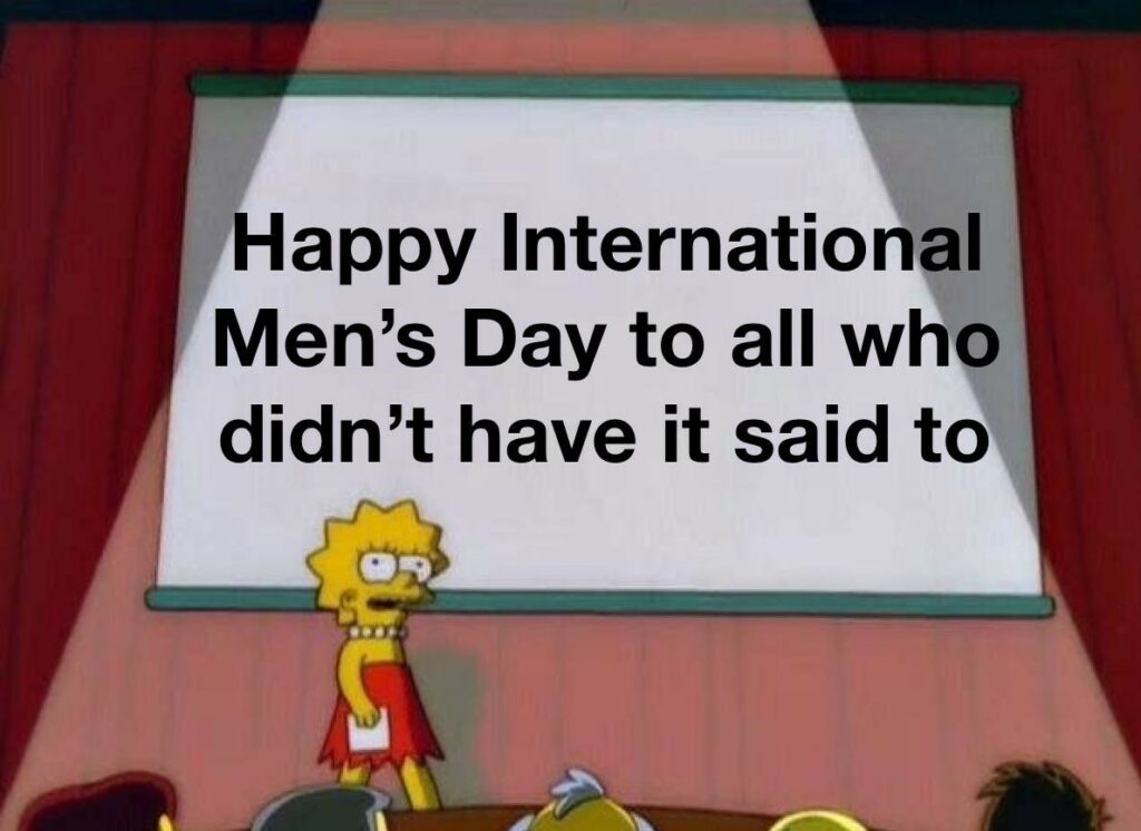 Funny yet Worthy Men’s Days Memes Floating on the Internet - AMJ