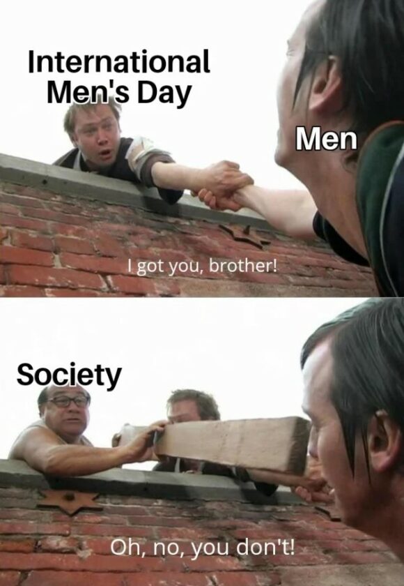 Funny yet Worthy Men’s Days Memes Floating on the Internet - AMJ
