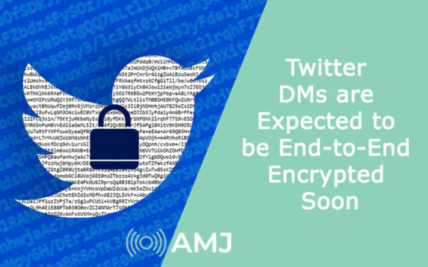 Twitter DMs are Expected to be End-to-End Encrypted Soon - AMJ