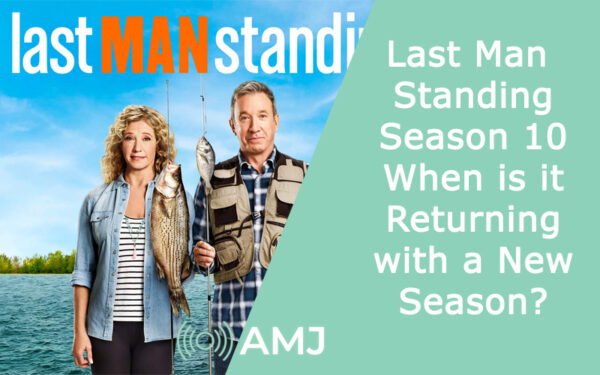 Last Man Standing Season 10: When is it Returning with a New Season? - AMJ