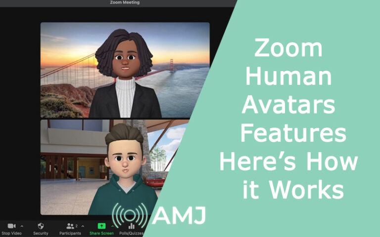 Zoom Human Avatars Features – Here’s How it Works - AMJ