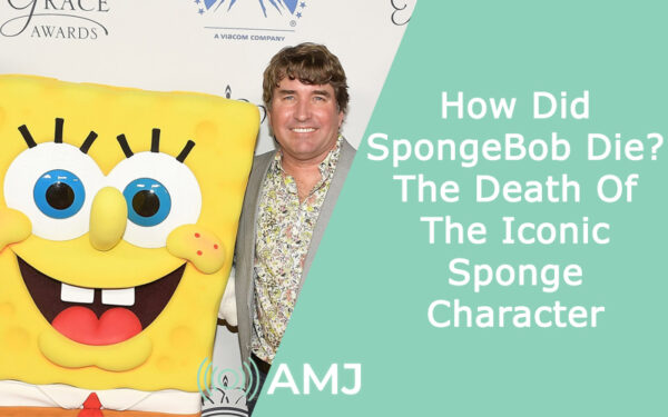 How Did SpongeBob Die? The Death Of The Iconic Sponge Character - AMJ
