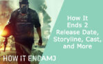 How It Ends 2: Release Date, Plot Speculations, and Cast Details - AMJ