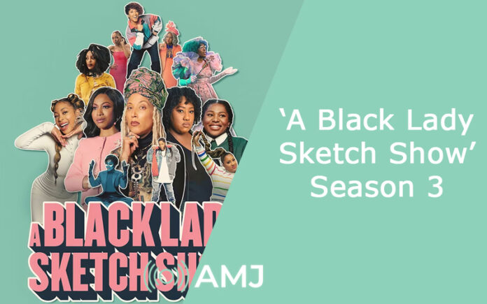 ‘A Black Lady Sketch Show’ Season 3: Is the Third Season Worth the ...