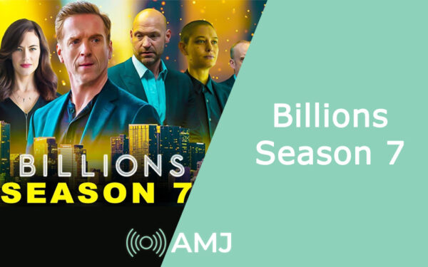 Billions Season 7 – Everything We Know So Far - AMJ