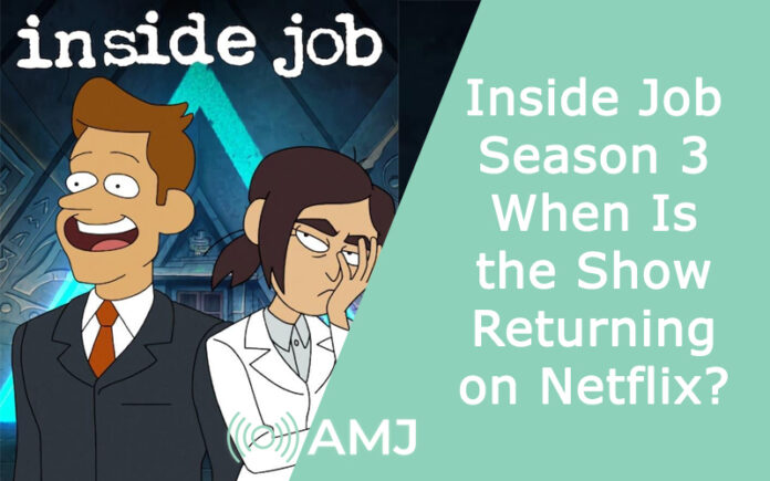 Inside Job Season 3 – When Is the Show Returning on Netflix? - AMJ