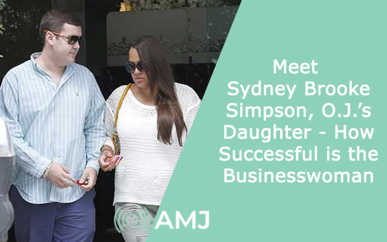 Meet Sydney Brooke Simpson, O.J.’s Daughter: How Successful is the Businesswoman In 2024? - AMJ