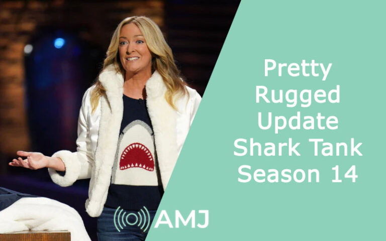 Pretty Rugged Update 2025 | Shark Tank Season 14 - AMJ