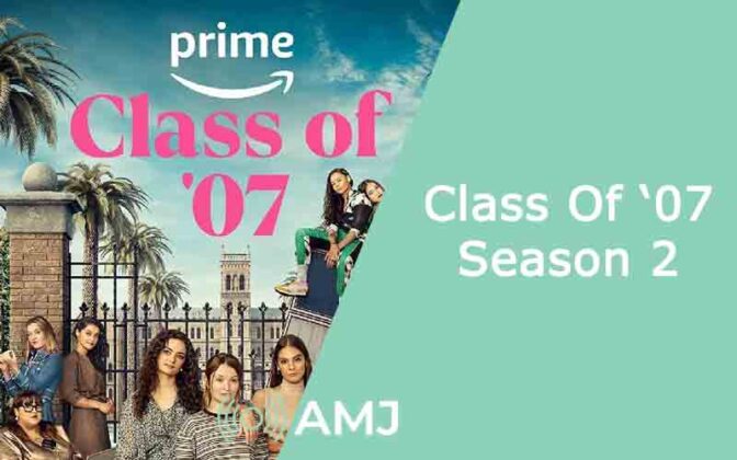Class of ‘07 Season 2: Can We Expect Another Season of the Amazon ...