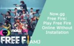 Now.gg Free Fire – Play Free Fire Online Without Installation - AMJ