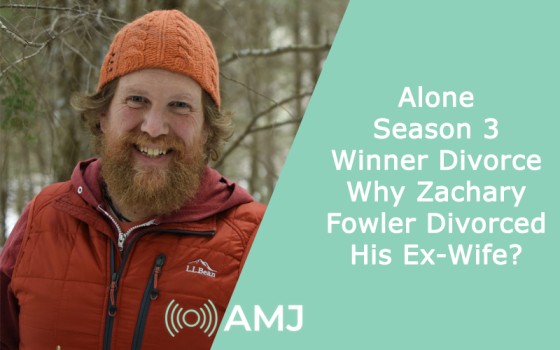 Alone Season 3 Winner Divorce – Why Zachary Fowler Divorced His Ex-Wife ...