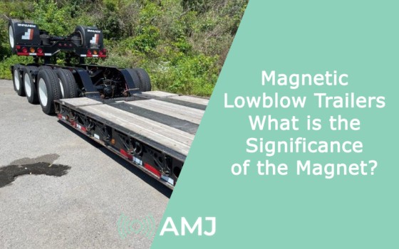 Magnetic Lowblow Trailers – What is the Significance of the Magnet? - AMJ