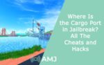 Where Is the Cargo Port in Jailbreak? All The Cheats and Hacks - AMJ