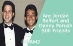 Are Jordan Belfort and Danny Porush Still Friends – All the Details - AMJ