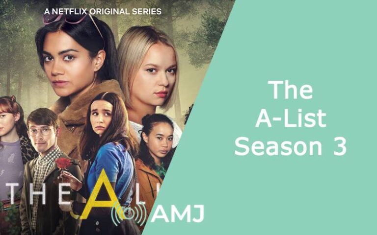 'The A List' Season 3: Renewal Status and Potential Release Updates - AMJ