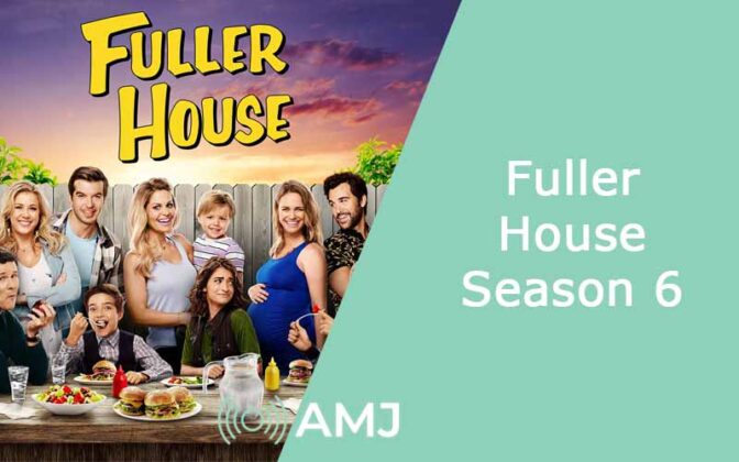 Fuller House Season 6 – What Are the Possibilities of a Return? - AMJ