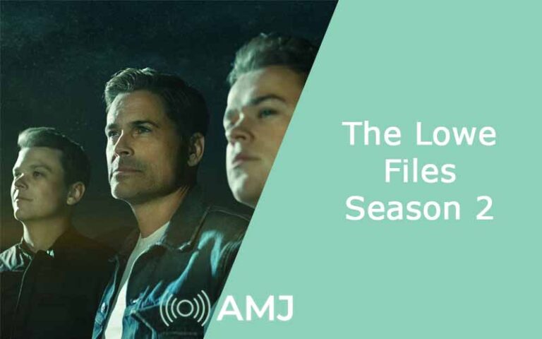The Lowe Files Season 2 – What Kind of Mystery Awaits? - AMJ