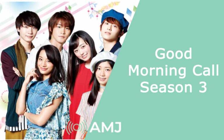 Good Morning Call Season 3 – Here’s Everything We Know So Far - AMJ