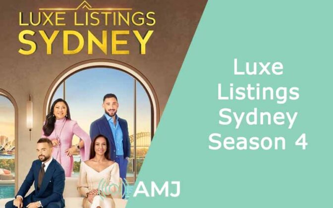 Luxe Listings Sydney Season 4 – Everything You Need to Know - AMJ