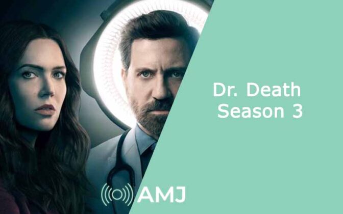 Dr. Death Season 3 – What is the Fate of the Miracle Man? - AMJ