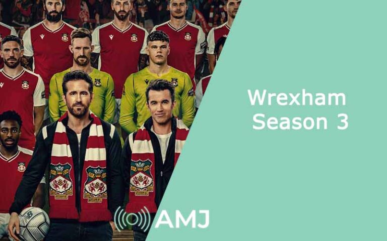 Welcome to Wrexham Season 3 – When are the Red Dragons Taking Flight? - AMJ