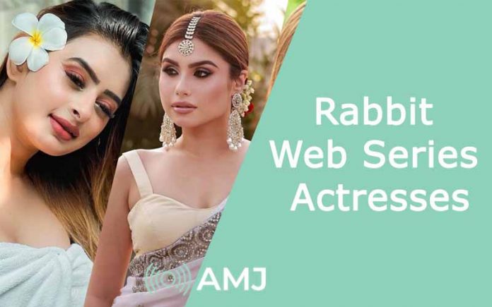 Top 10 Stunning Rabbit Web Series Actresses – Names & Photos Included - AMJ